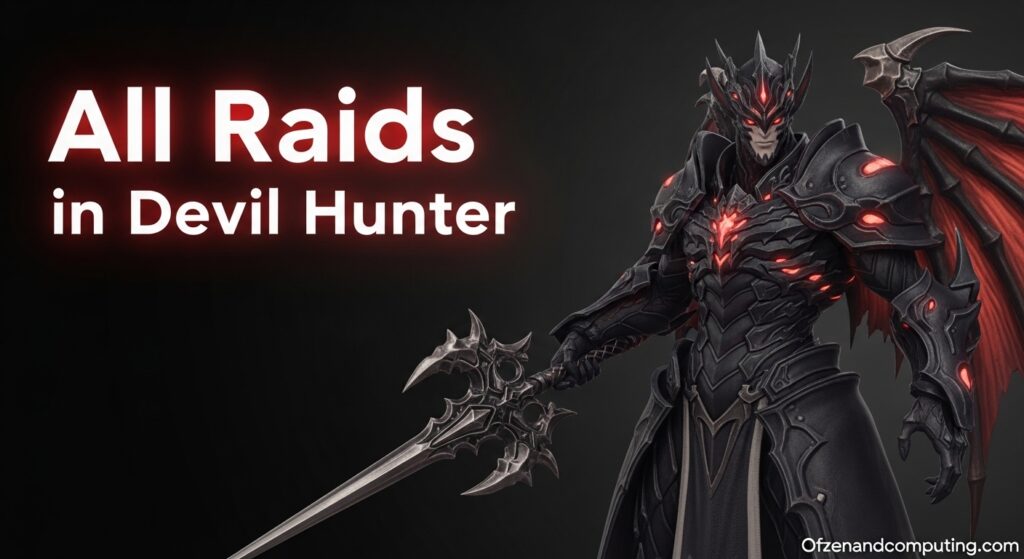 All Devil Hunter Raids (March 2026) Complete Guide