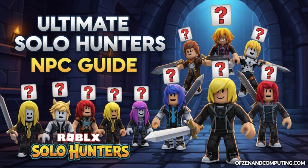 All NPC Locations in Solo Hunters (March 2026) Complete Guide
