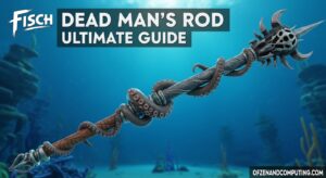 Dead Man's Rod Fisch Guide (June 2026) Crafting & Best Enchantment