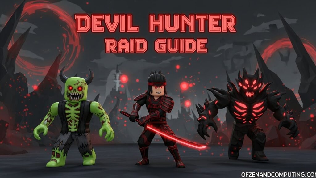 Devil Hunter Raid Guide (March 2026) Times, Locations & Rewards