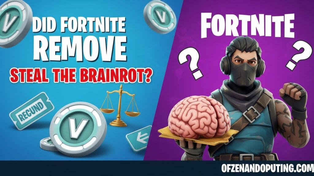 Did Fortnite Remove Steal the Brainrot (March 2026) V-Bucks Refund Guide