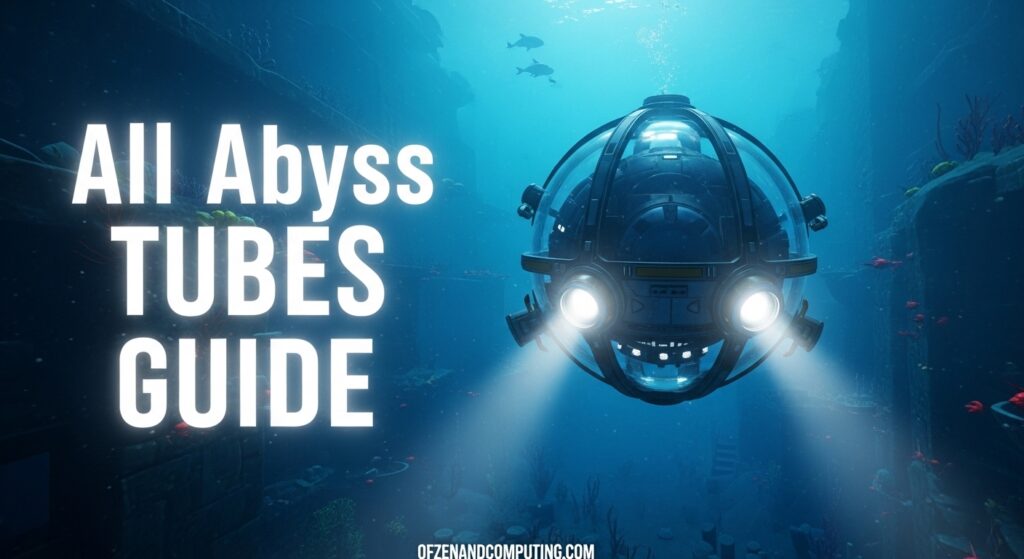 All Tubes in Abyss Roblox (March 2026) Pro Guide, Max Depth & Speed