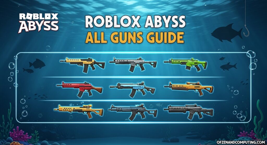 All Guns in Abyss Roblox (March 2026) Ultimate Guide