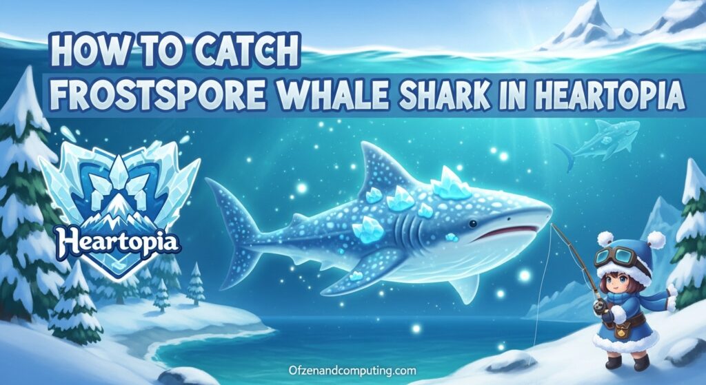 How to Catch Frostspore Whale Shark (March 2026) Expert Guide