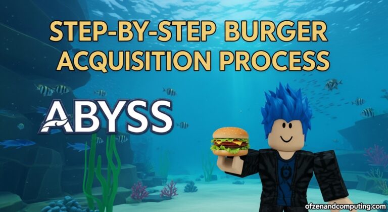 How To Get Burger in Abyss Roblox (March 2026) Complete Guide