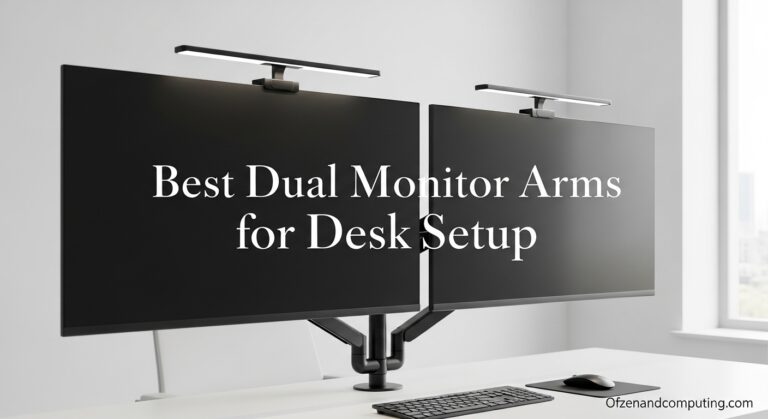 10 Best Dual Monitor Arms for Desk Setup (March 2026) Top Tested Picks