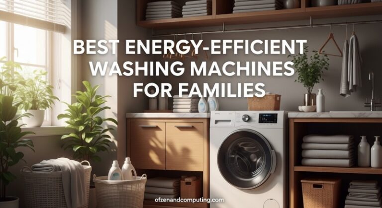 10 Best Energy-Efficient Washing Machines for Families (March 2026 ...