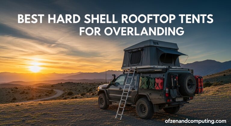 10 Best Hard Shell Rooftop Tents for Overlanding (March 2026) Buying Guide