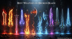Best Weapons in Broken Blade (June 2026) Tier List Ranked